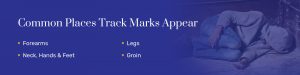 Heroin Track Marks | How to Tell if Someone Is Using Heroin?